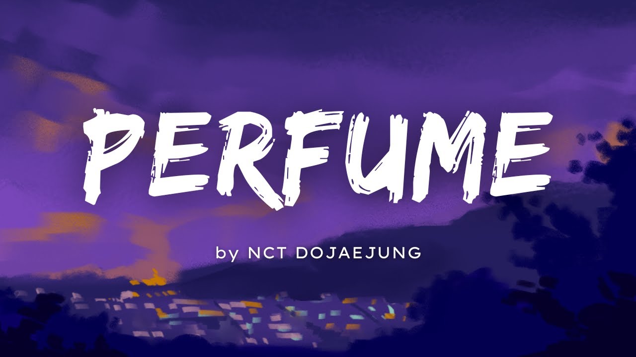 Perfume by NCT Dojaejung (Lyrics) - YouTube