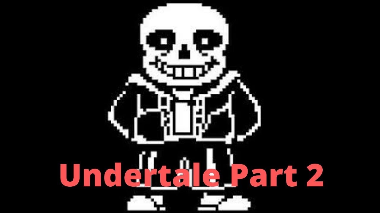 Undertale Part 2 - YouTube