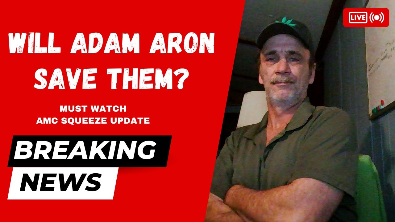 Will Adam Aron Save Them | An AMC Squeeze Update - YouTube