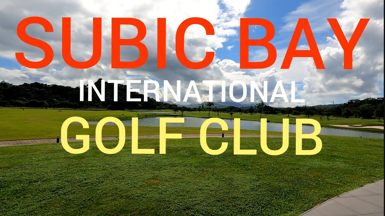 SUBIC INT'L GOLF CLUB | SUBIC BAY | ferdiesTRAVELvlog - YouTube