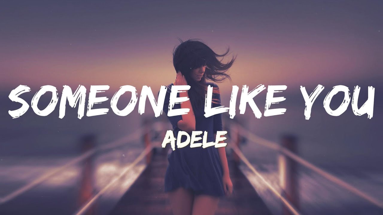 Adele - Someone Like You 💔 (Lyrics) - YouTube