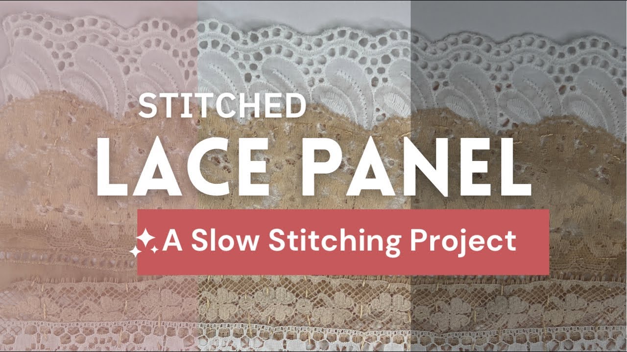 Stitched Lace Panel: A Slow Stitching Project | How to Stitched lance ...