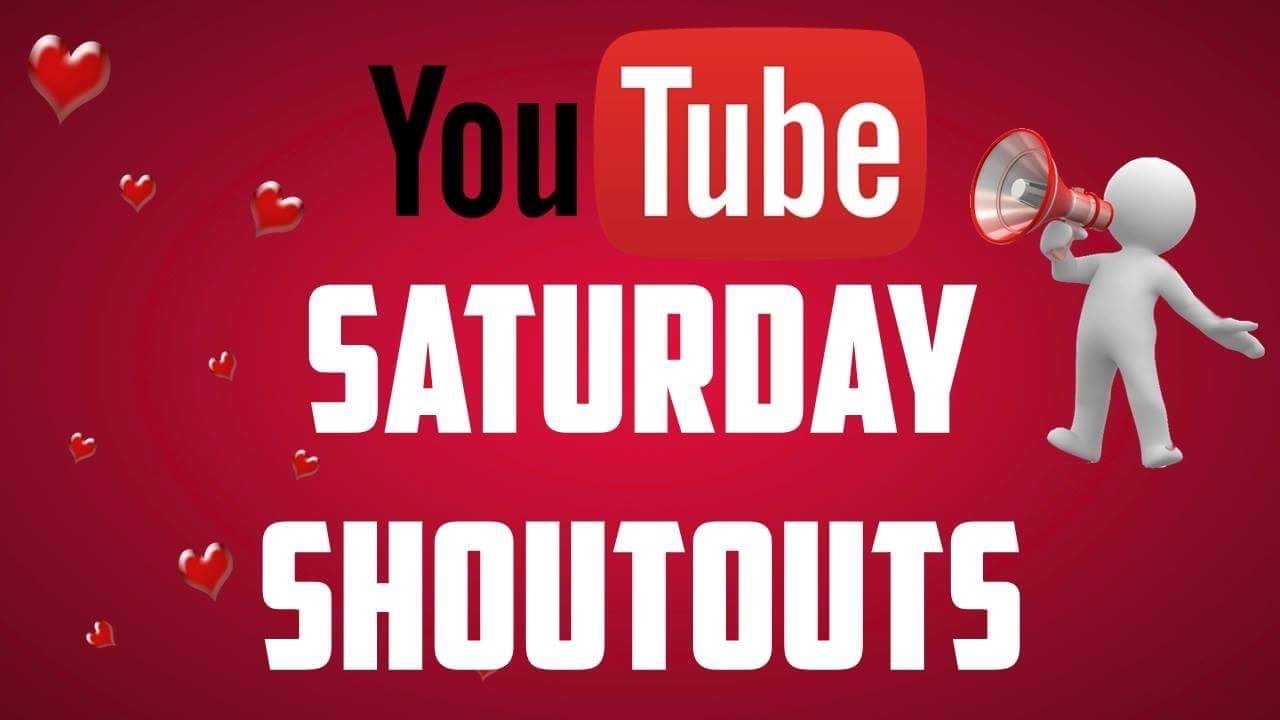 Saturday Shoutouts-4 Amazing Youtubers - YouTube