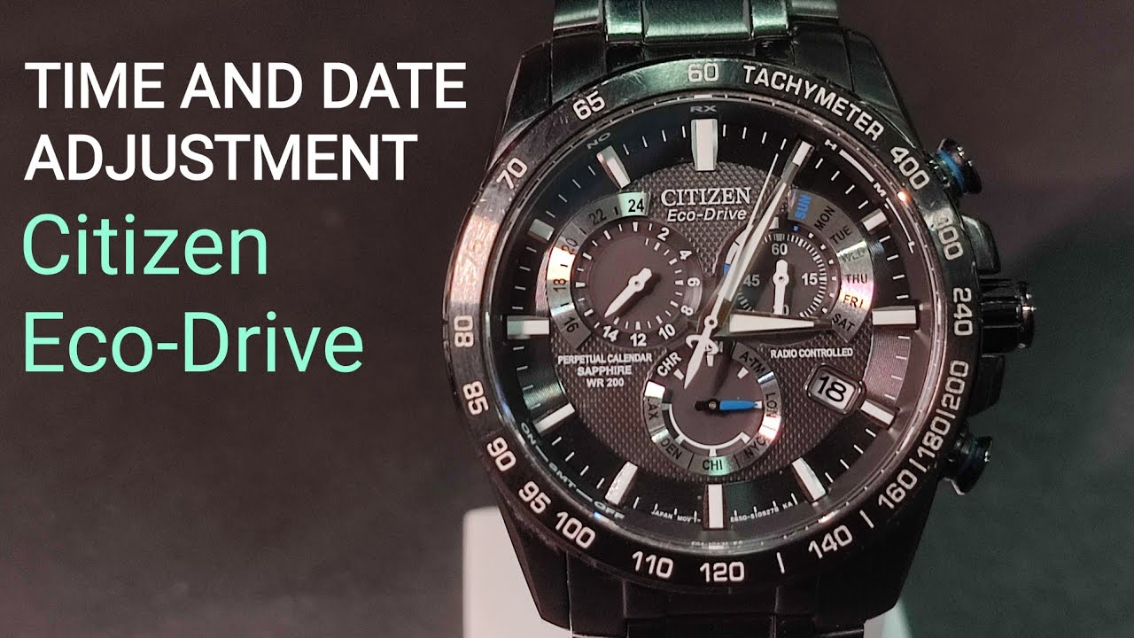 HOW TO ADJUST TIME AND DATE CITIZEN WATCH ECO DRIVE - YouTube