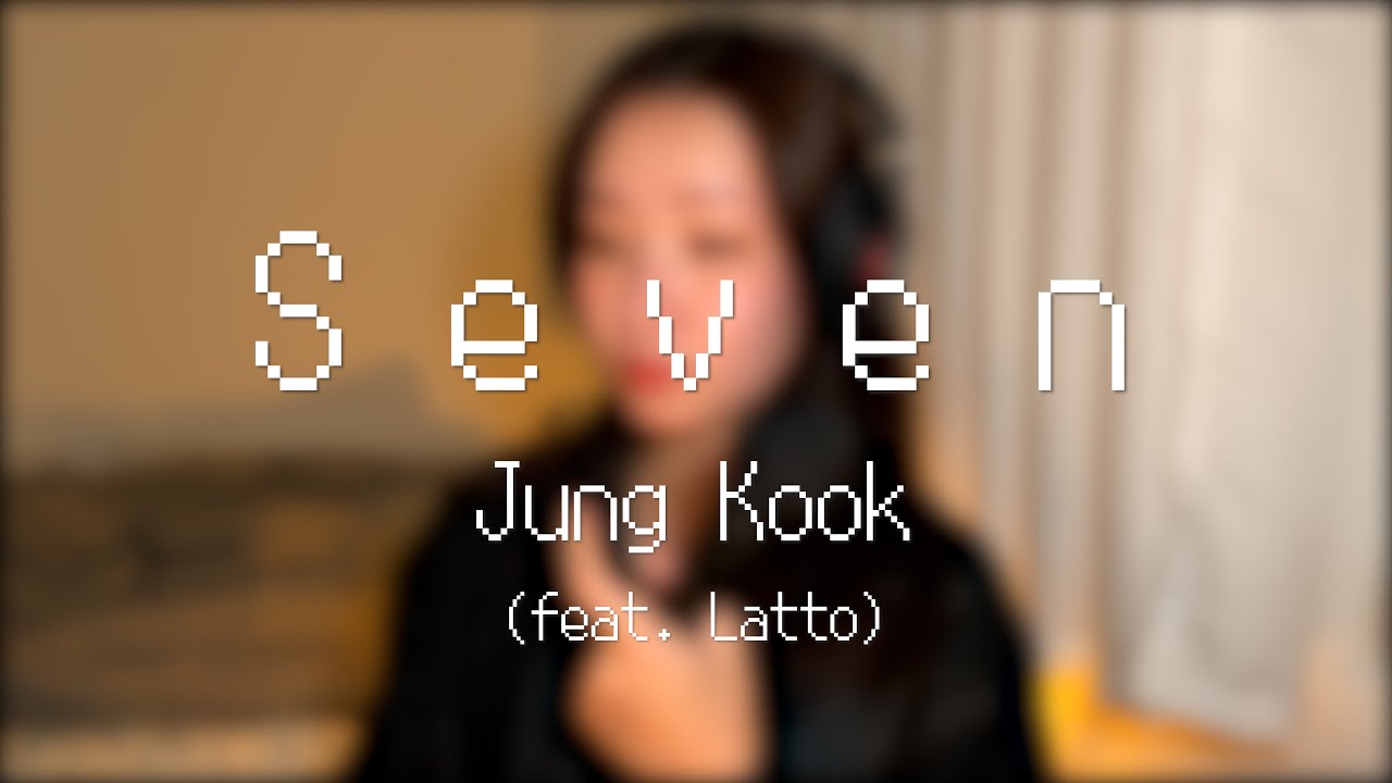 [COVER] Jung Kook - Seven (feat. Latto) cover by Alicce - YouTube