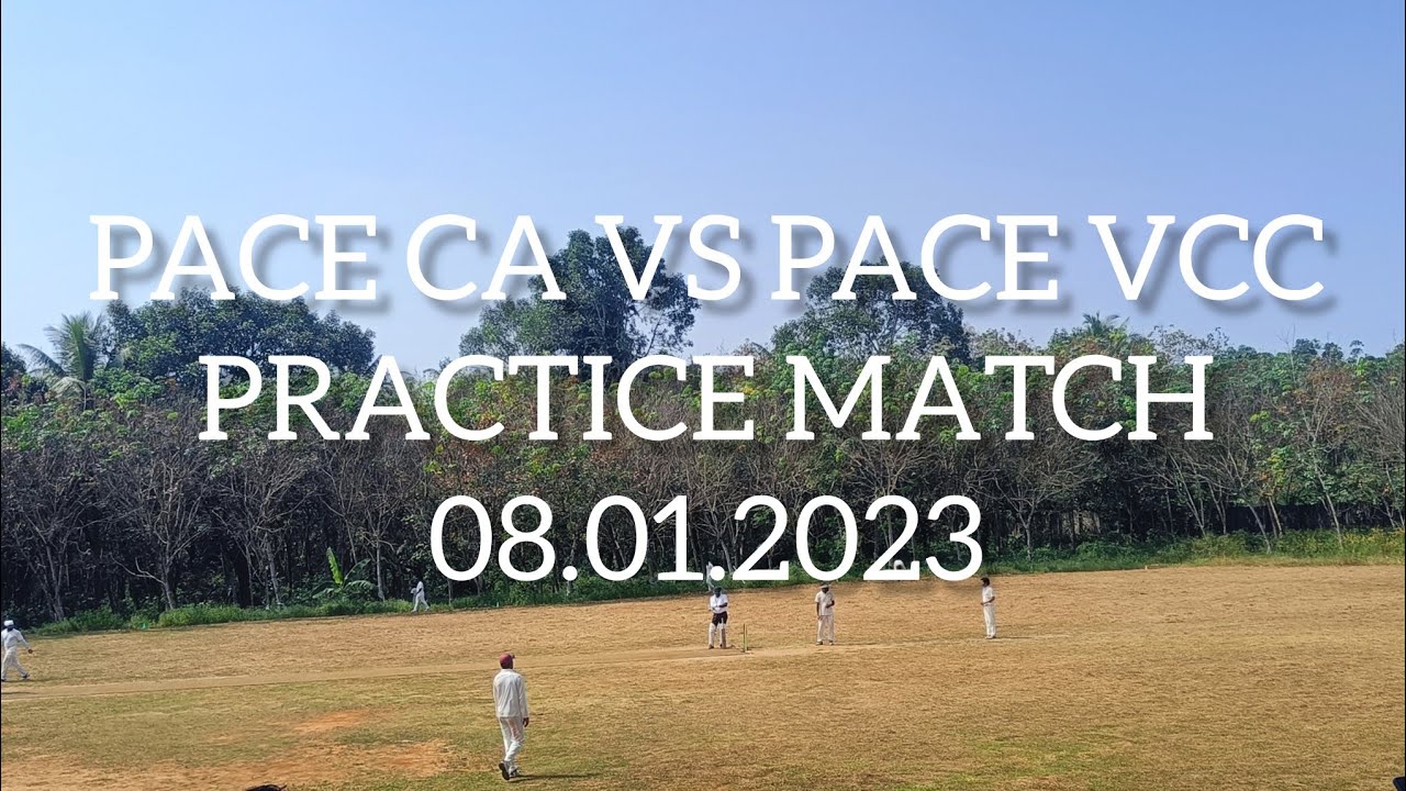 Pace Ca Vs Pace Vcc part -1 , Practice match - YouTube