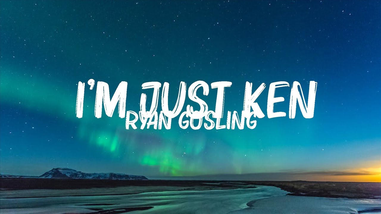 Ryan Gosling - I'm Just Ken (Lyrics) | Imagine-Dragons,AURORA,... Mix ...