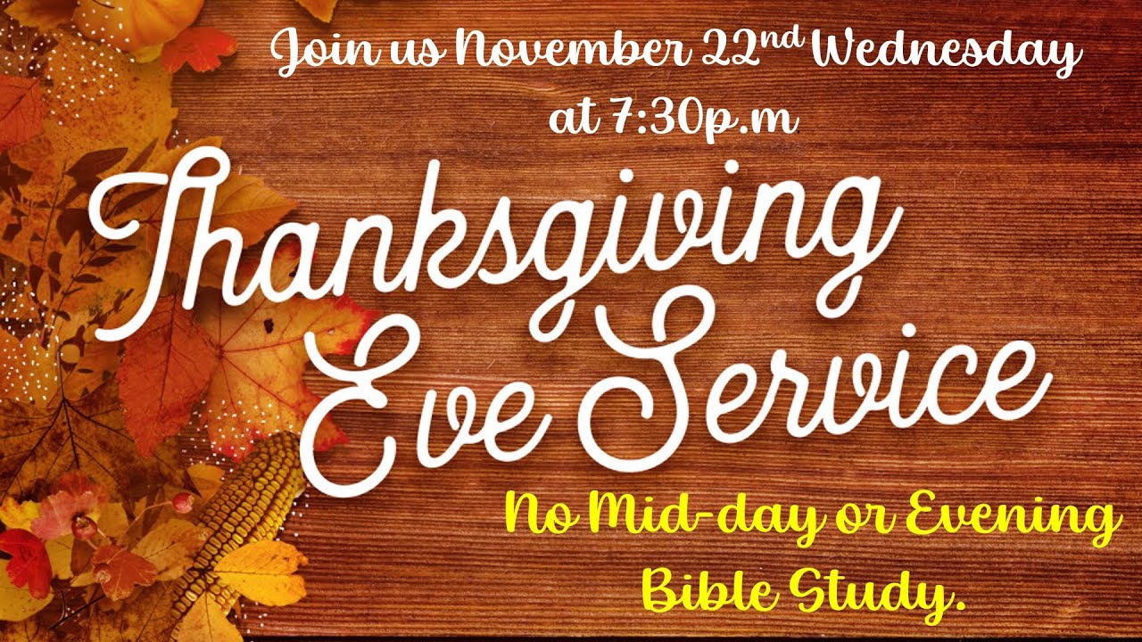 Thanksgiving Eve Service Nov. 22, 2023 - YouTube