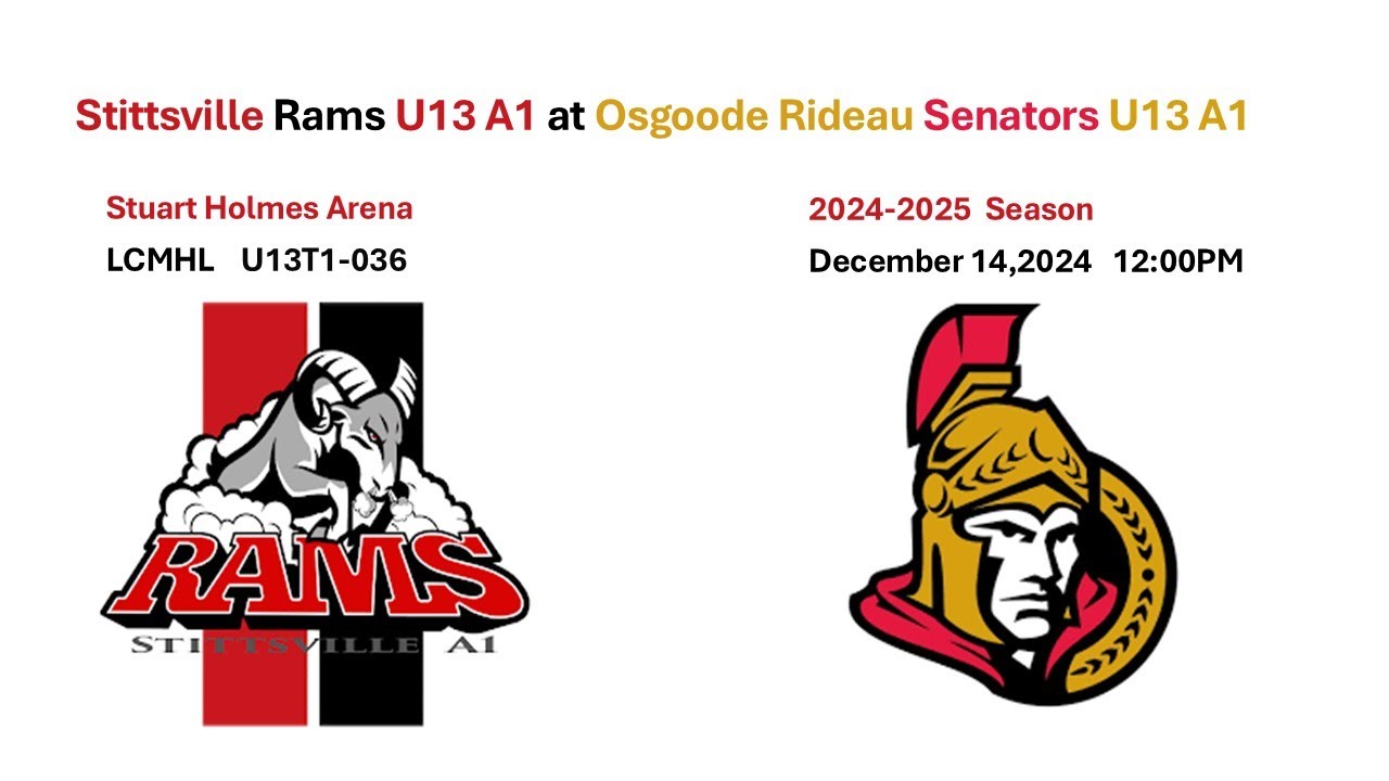 Stittsville Rams U13 A1 at Osgoode Rideau Senators U13 A1 Dec 14, 2024 ...