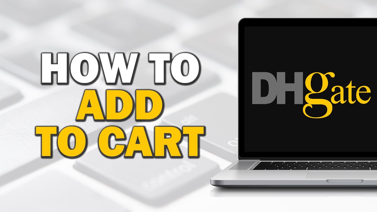How To Add To Cart on DHgate (Quick Tutorial) - YouTube