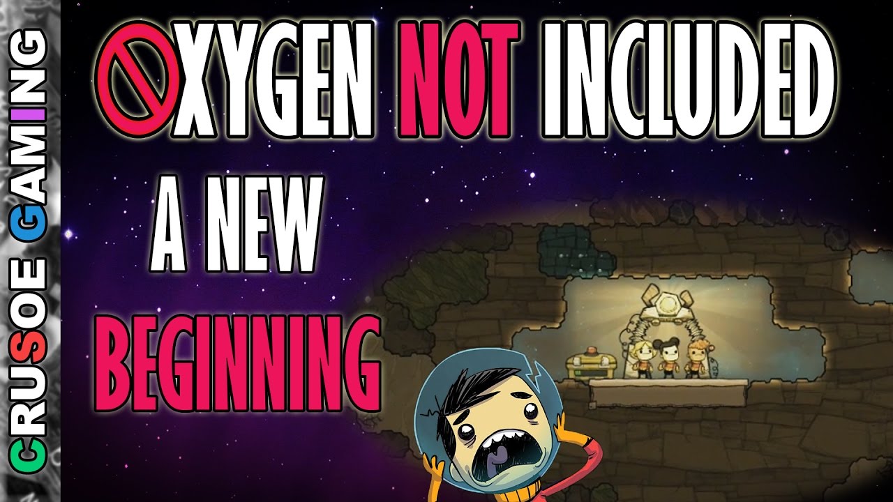 Oxygen Not Included - Starting Over, New Beginning - (ONI PC ...