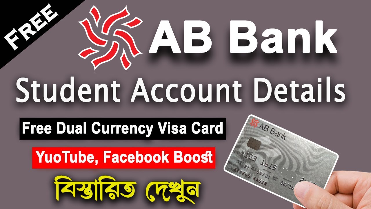 AB Bank ৷ Student Account Details ৷ Free Student Account ৷ Free Visa ...
