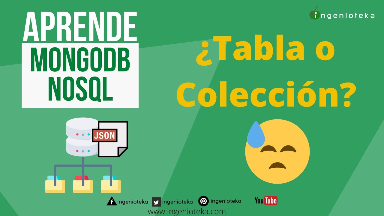 📤04: ¿Cuál es la DIFERENCIA entre una TABLA SQL y una COLECCION NOSQL ...