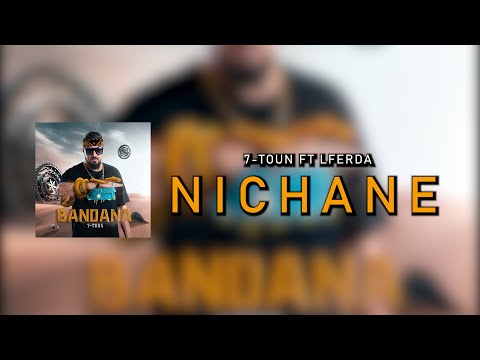 7-TOUN x LFERDA - NICHANE  [Official Lyric Video]