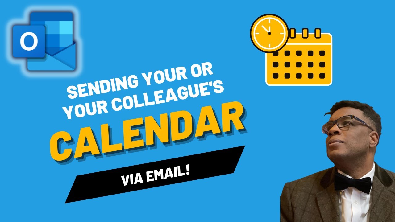 Sending Your Calendar or Your Colleague's Via Email - YouTube