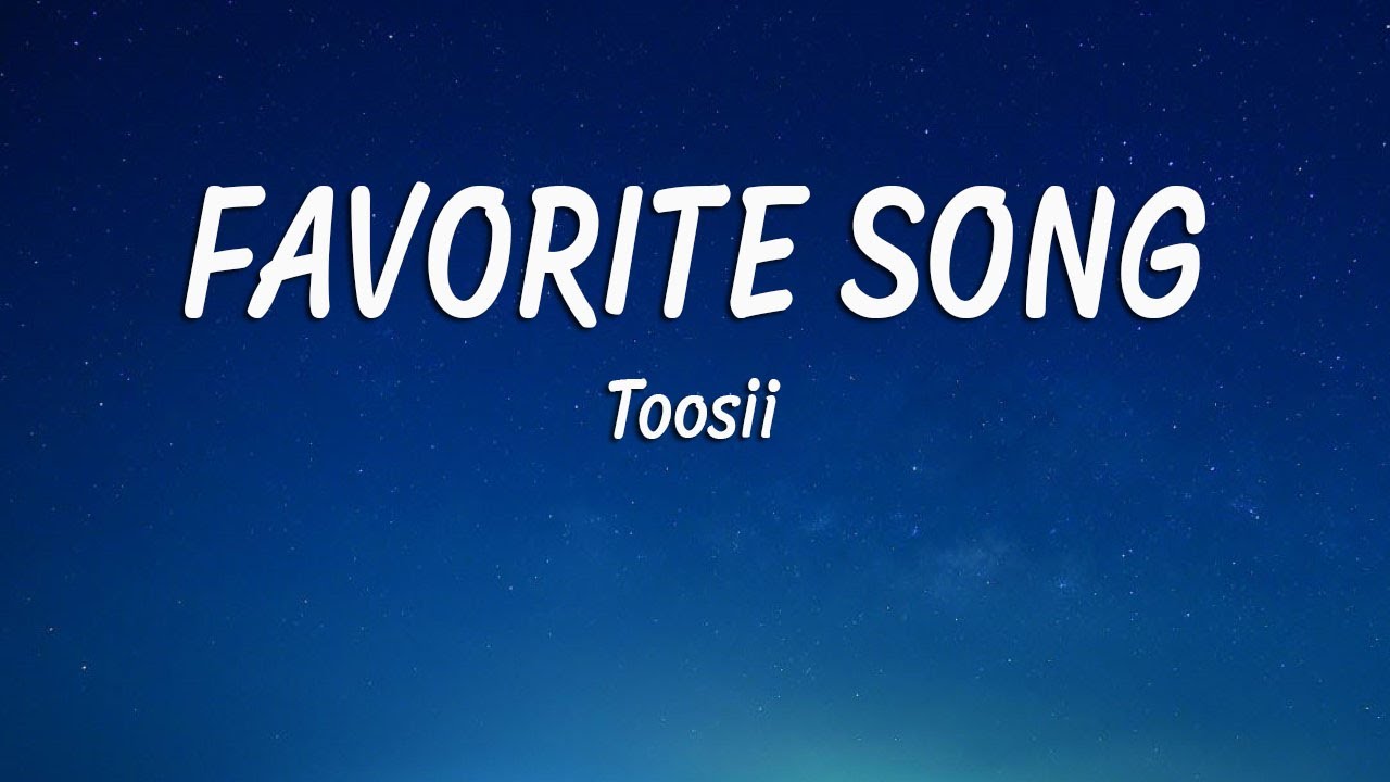 Toosii - Favorite Song (Lyrics) - YouTube