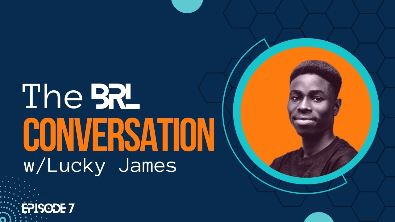 𝐓𝐡𝐞 𝐁𝐑𝐋 𝐂𝐎𝐍𝐕𝐄𝐑𝐒𝐀𝐓𝐈𝐎𝐍 𝐒𝐡𝐨𝐰 w/Lucky James Episode 7 - YouTube