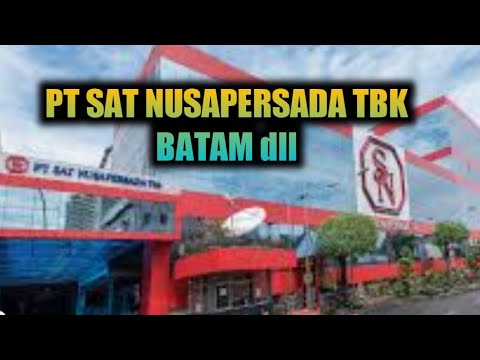 PT. SAT NUSAPERSADA | LOWONGAN KERJA BATAM HARI INI | IKLAN KOTA BATAM ...