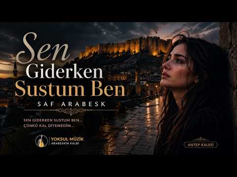SEN GİDERKEN SUSTUM BEN 💔 | Saf Arabesk Kadın Sesi | Yoksul Müzik