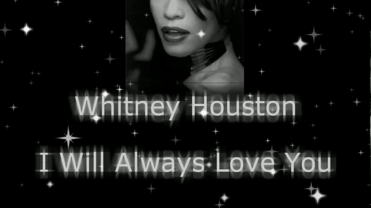 Whitney Houston, I Will Always Love You (Lyric Video) - YouTube