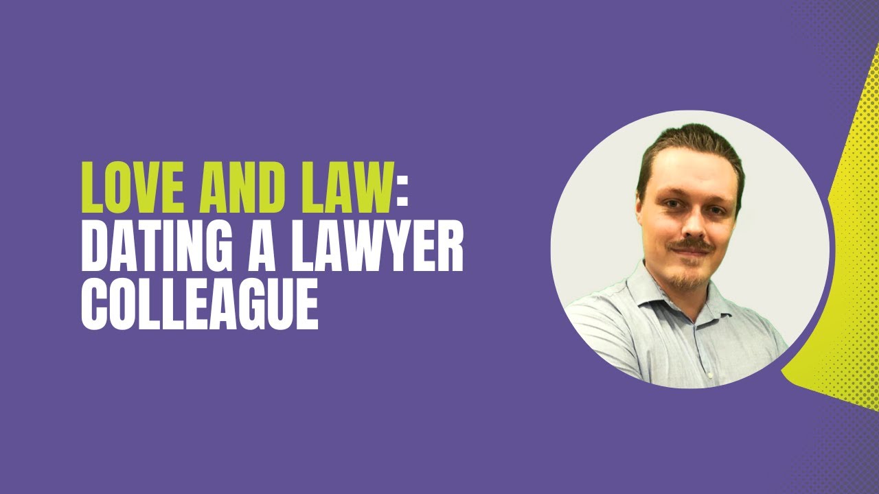 Love and Law: Dating a Lawyer Colleague | OSCEsmart - YouTube