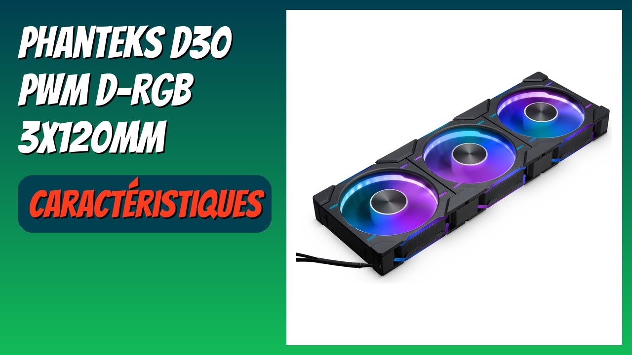 AVIS (2026): Phanteks D30 PWM D-RGB 3x120mm. DÉTAILS - YouTube
