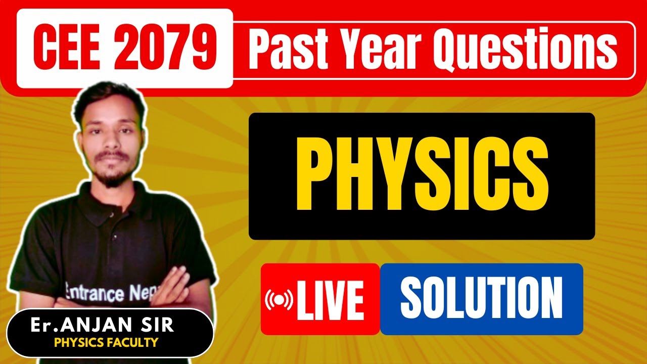 CEE 2079 PHYSICS | Past Question Solution | Past Questions🔥 | Entrance ...