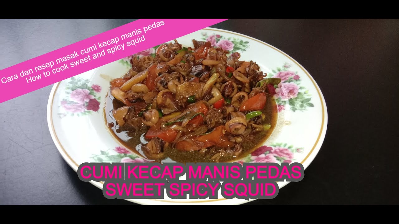Cumi kecap manis pedas (Sweet spicy squid) - YouTube