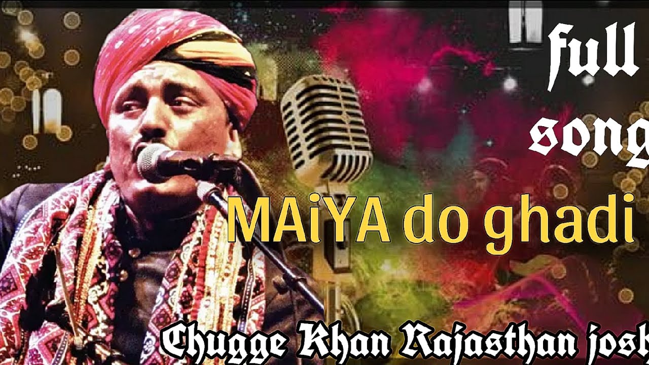 MAIYA do ghadi || Chugge khan Rajasthan josh - full song #trending # ...