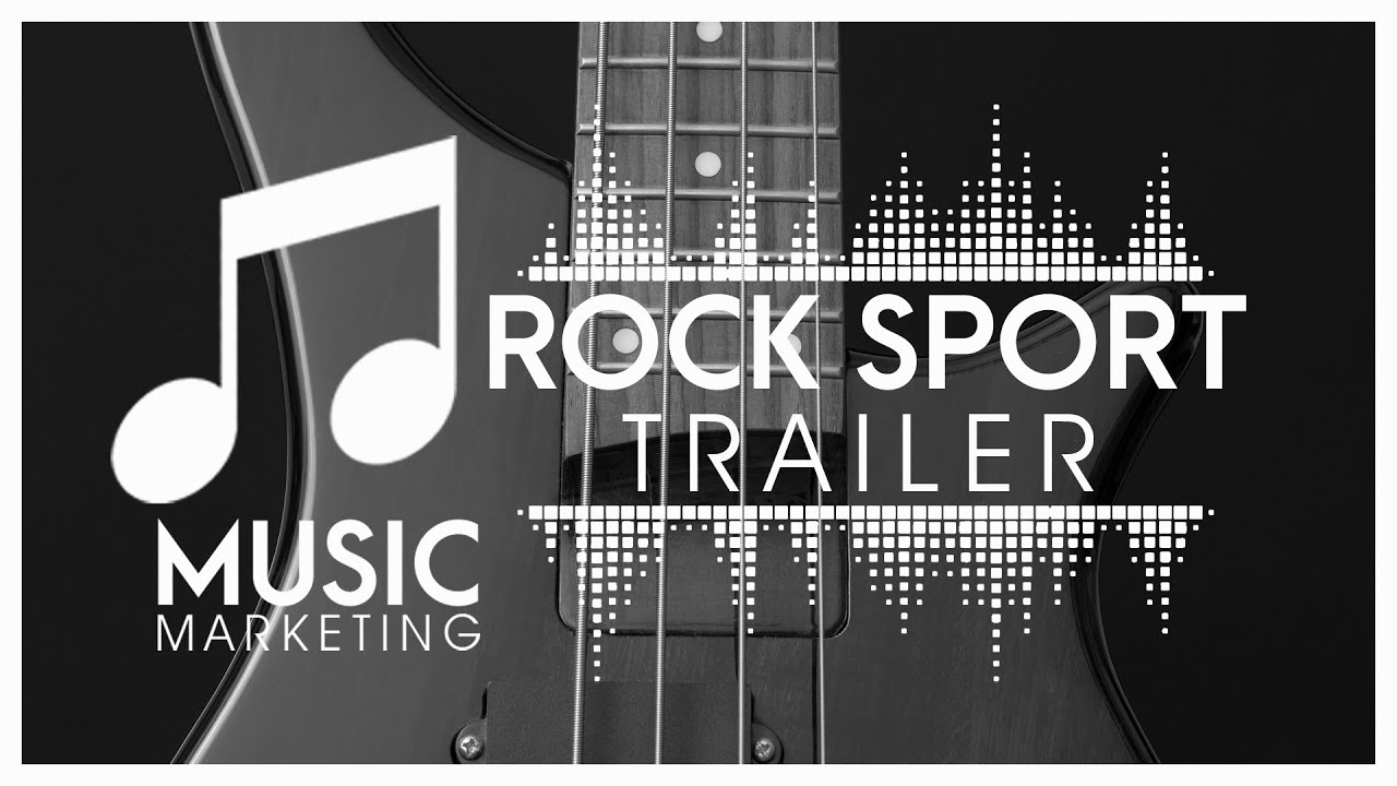 MUSIC MARKETING - ROCK SPORT TRAILER 1:OO - YouTube