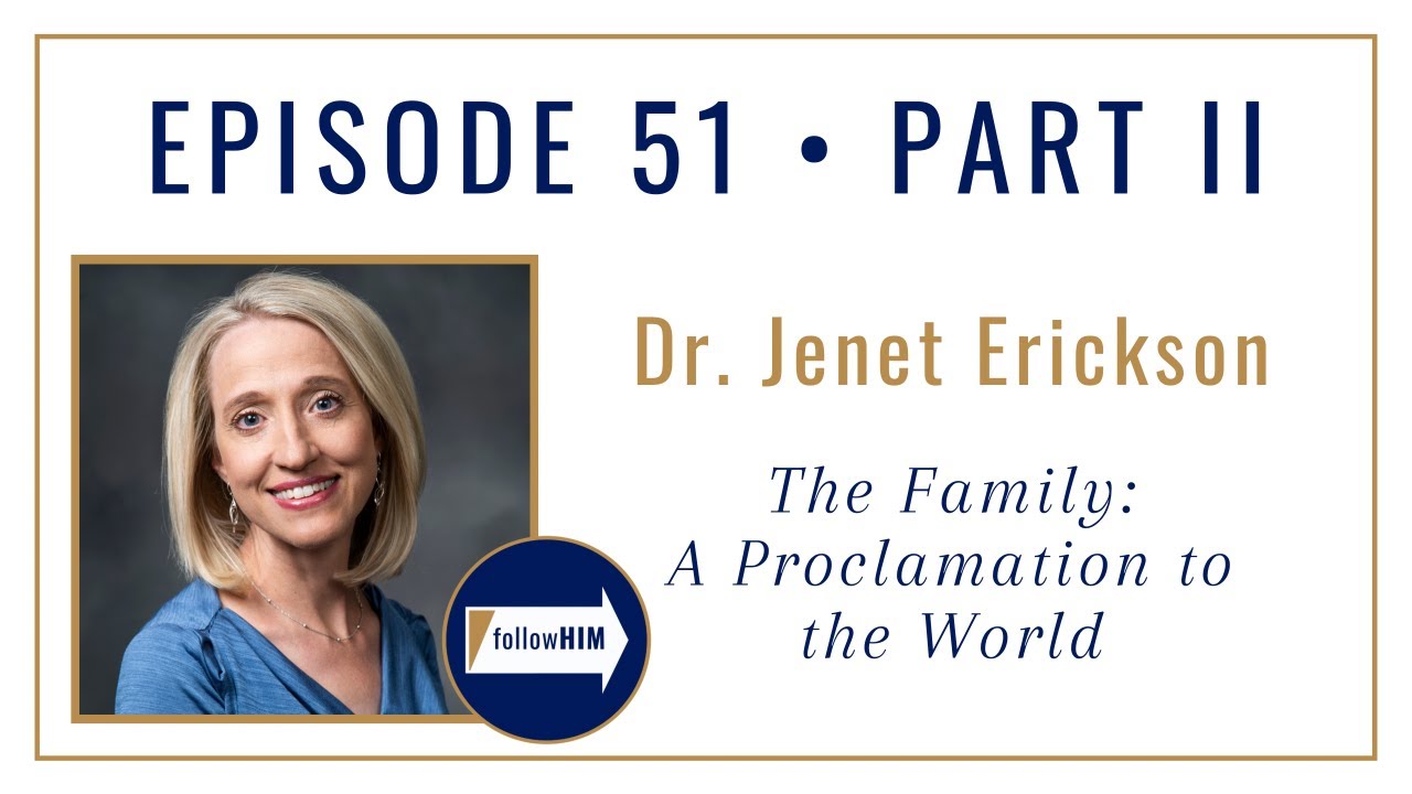 Follow Him Podcast: The Family: A Proclamation to the World Part 2 : Dr ...