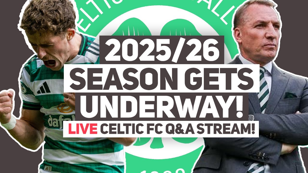 LET'S TALK ABOUT CELTIC'S FIRST GAME OF THE SEASON! | LIVE Celtic FC Q ...
