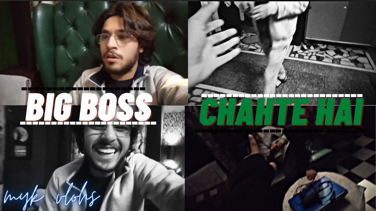 Big boss chahte ha | par big boss chahte kya hai | Myk vlogs - YouTube