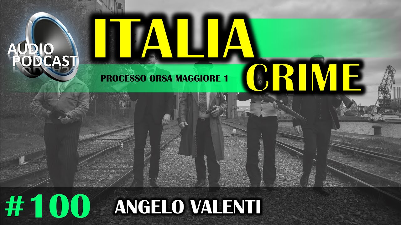 Audio Podcast [ ] Processo Orsa Maggiore 1 | Angelo Valenti | 28/02 ...