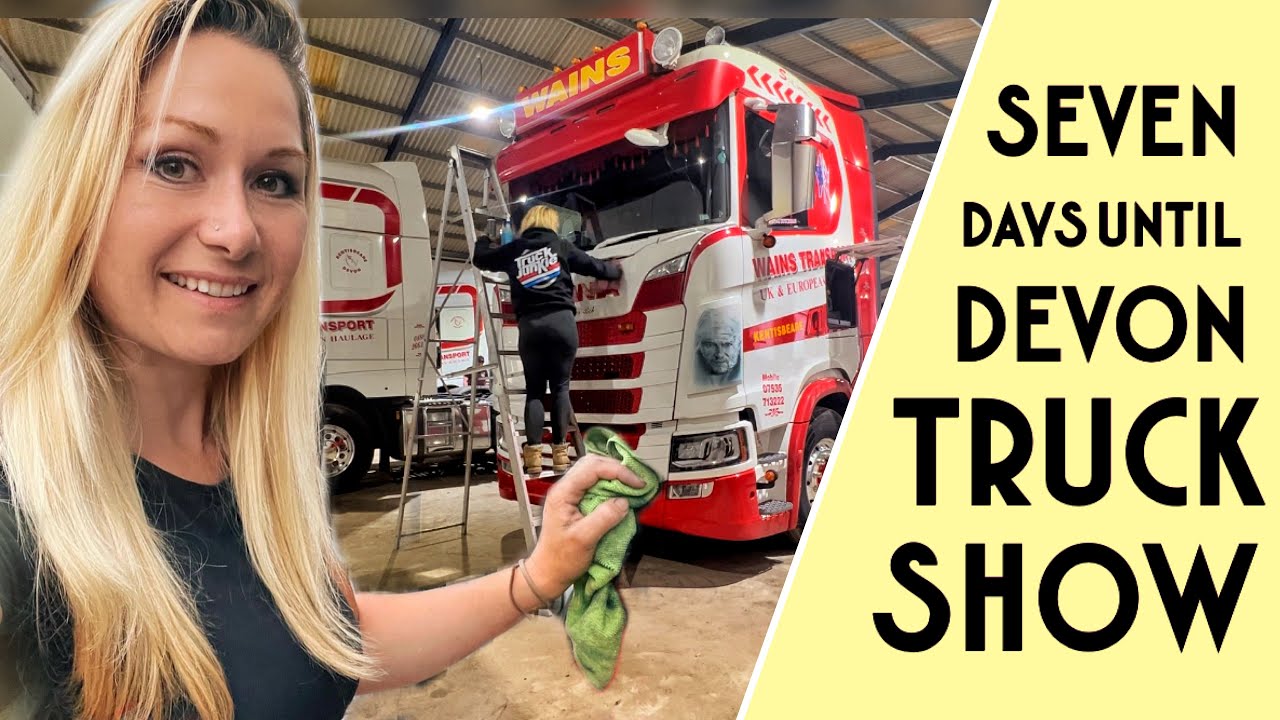 Seven days leading up to Devon Truck show | preping the truck and the working week - YouTube