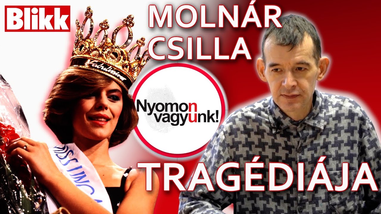 Molnár Csilla tragédiája - Interjút adott a Nyomon vagyunk!-nak a ...