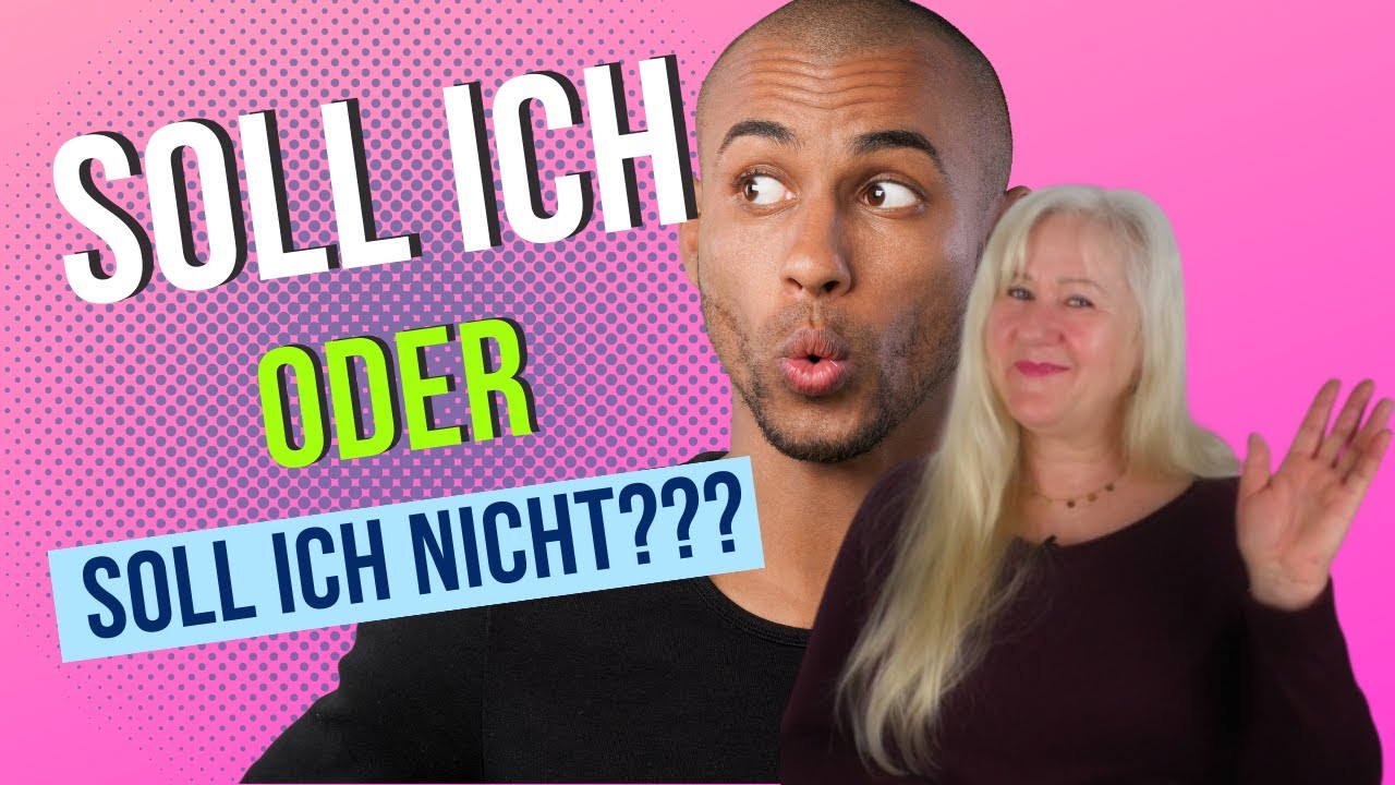 Soll Ich Oder Soll Ich Nicht