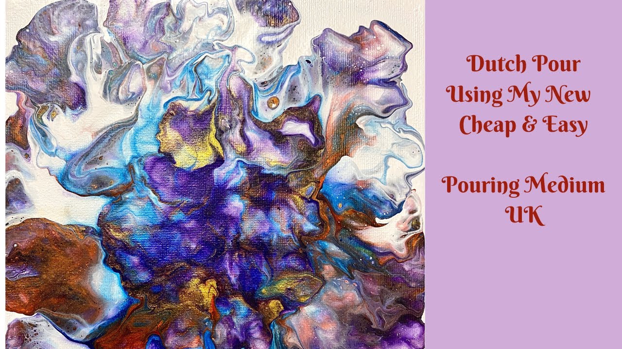 (#70) Dutch Pour Using My New Cheap & Easy Pouring Medium With ...