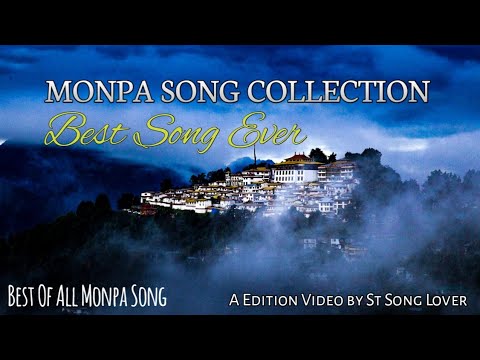 Monpa Song Collection || Best Of all Monpa Songs || monpa song || # ...