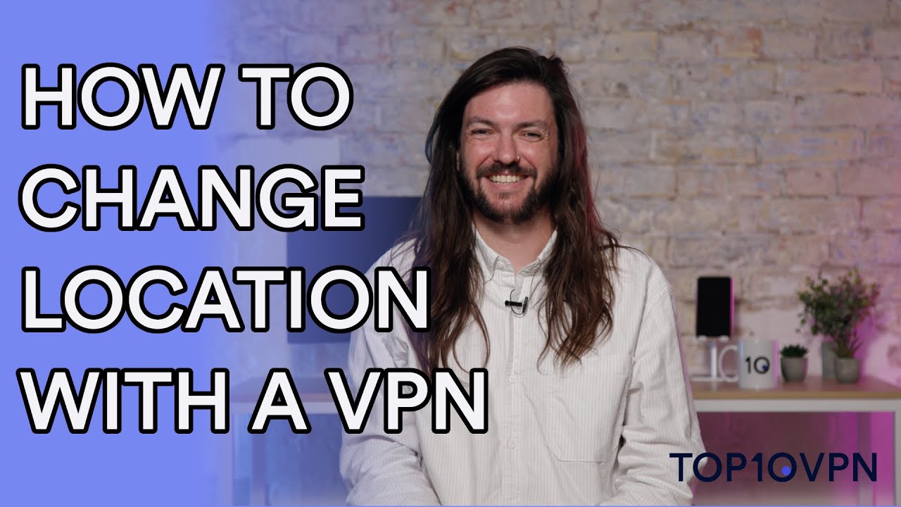 How to Change Your Location with a VPN - YouTube