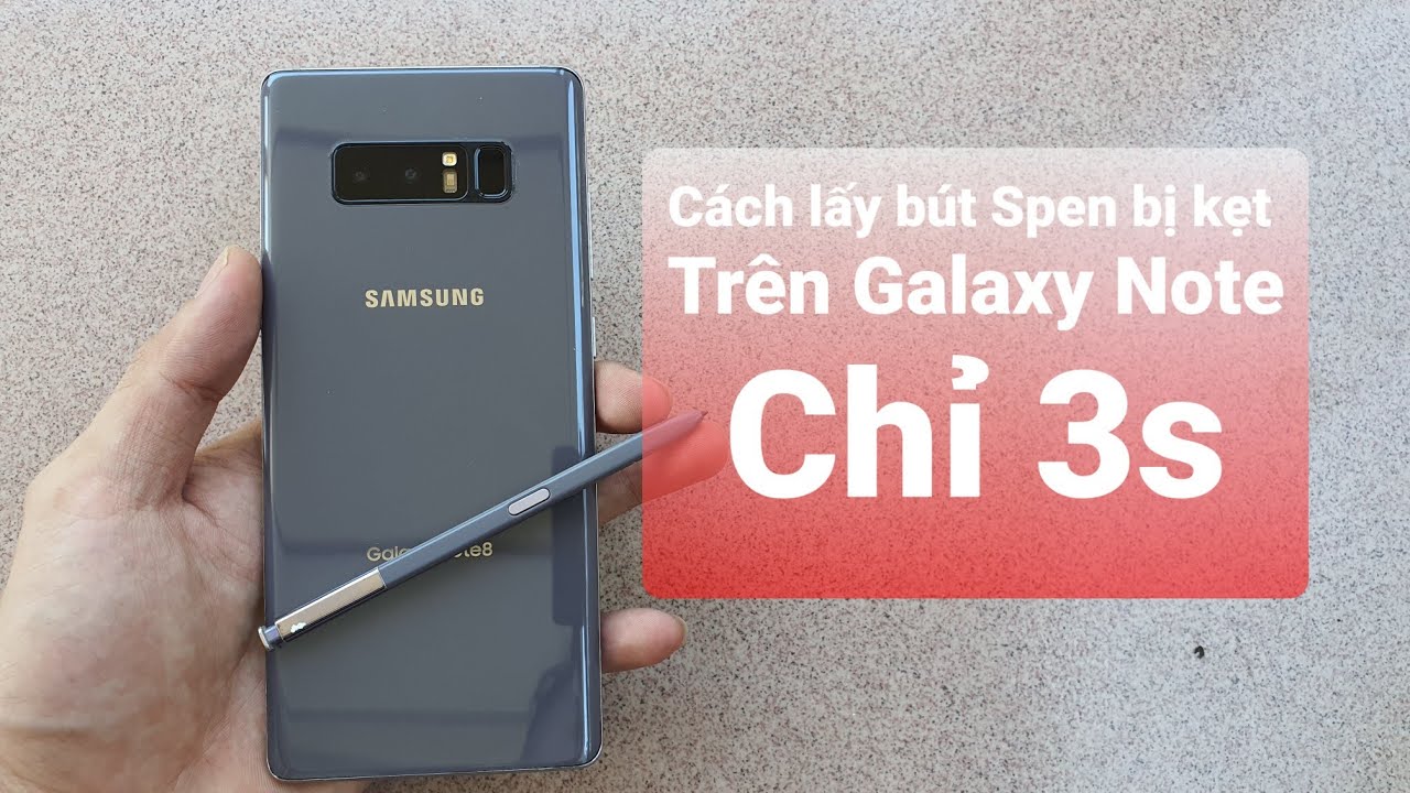 CÁCH LẤY bút Spen bị KẸT trên các dòng Galaxy Note 8, 9, 10 I Fix stuck ...