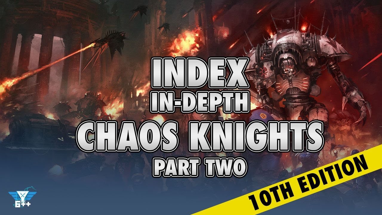 Index In-depth | Chaos Knights: The Key Data sheets - YouTube