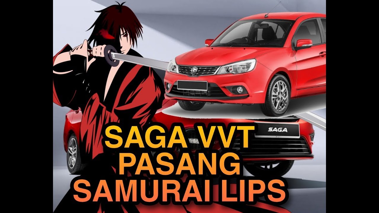 Saga VVT 2020 pasang Samurai Lips! - YouTube