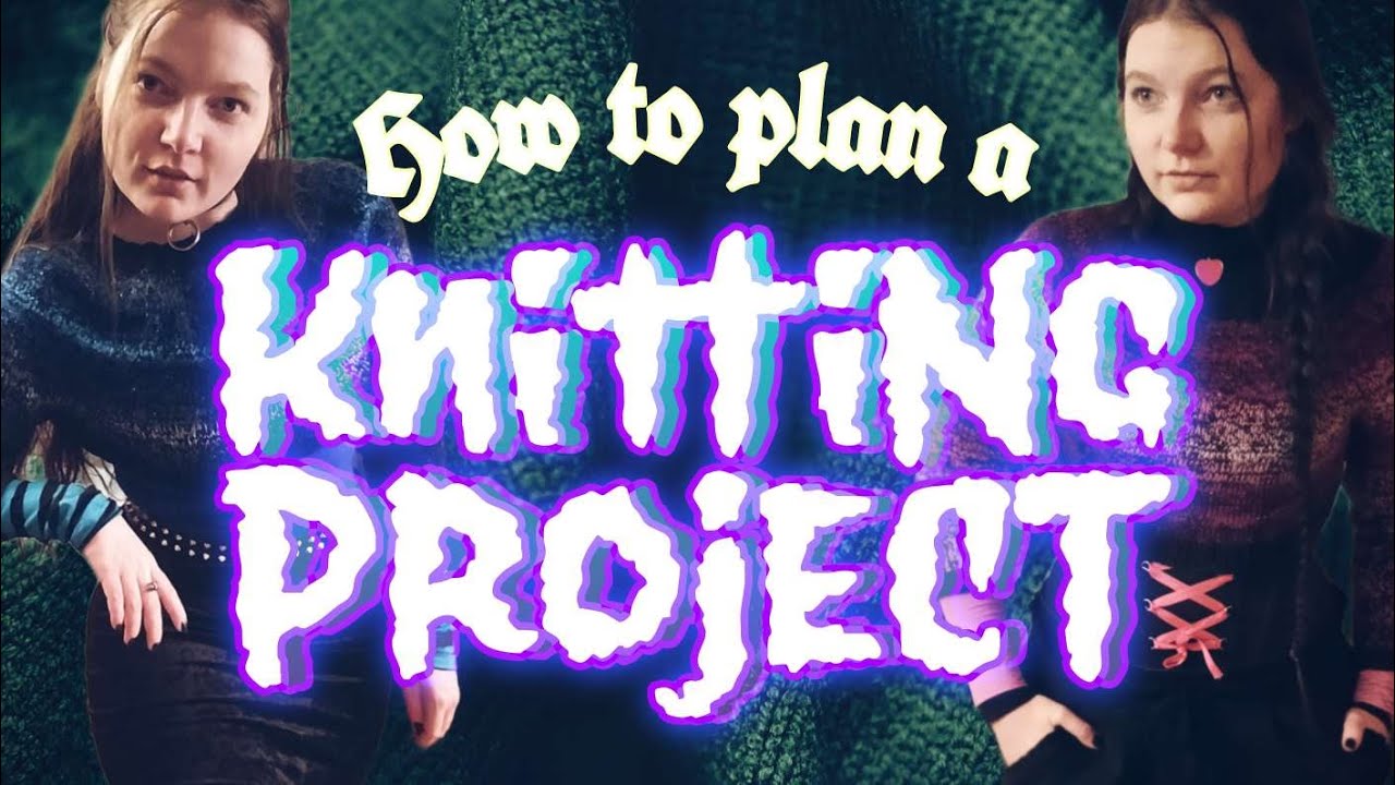 How to Plan a Knitting Project I Aryd1a666 - YouTube