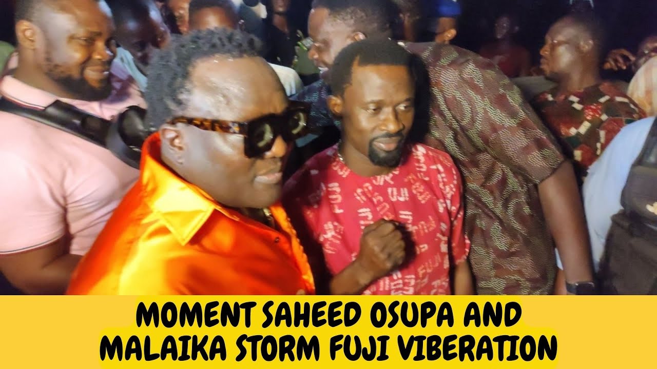 SEE HOW SAHEED OSUPA WELCOME SULE ALAO MALAIKA AS THEY PERFORM AT FUJI ...