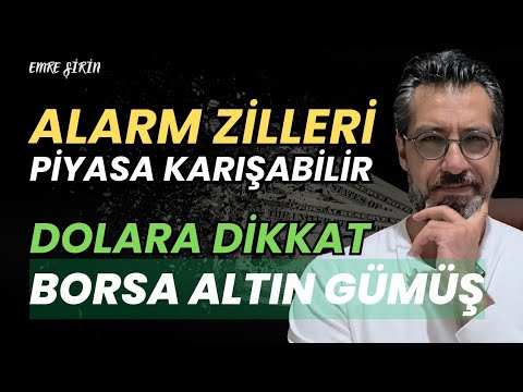 ALARM ZİLLERİ, PİYASA KARIŞABİLİR! DOLARA DİKKAT! ALTIN GÜMÜŞ BORSA | Emre ŞİRİN #borsa #altın #faiz