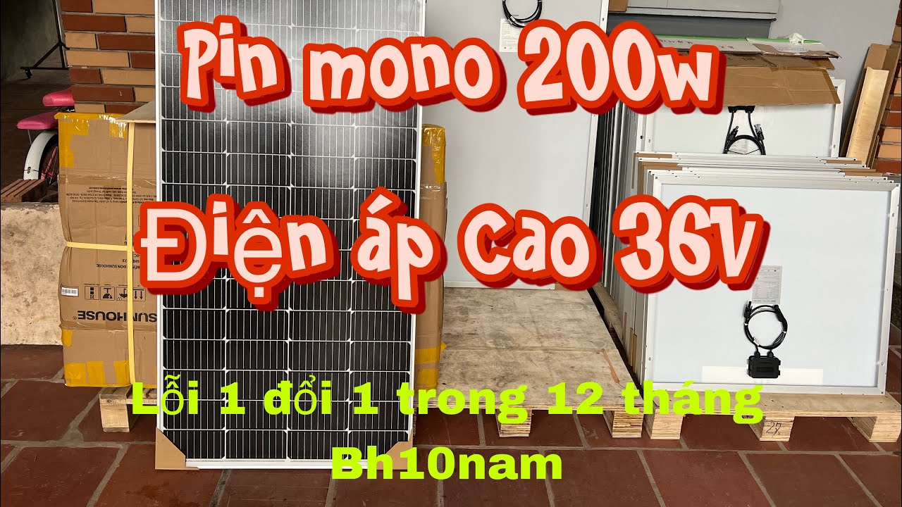 Pin mono 200w điệp áp cao 36v, công nghệ 9bb bảo hành lỗi 1 đổi 1 trong ...