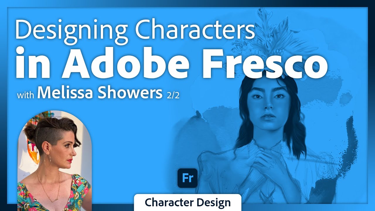 Designing Characters in Adobe Fresco with Melissa Showers - 2 of 2 ...
