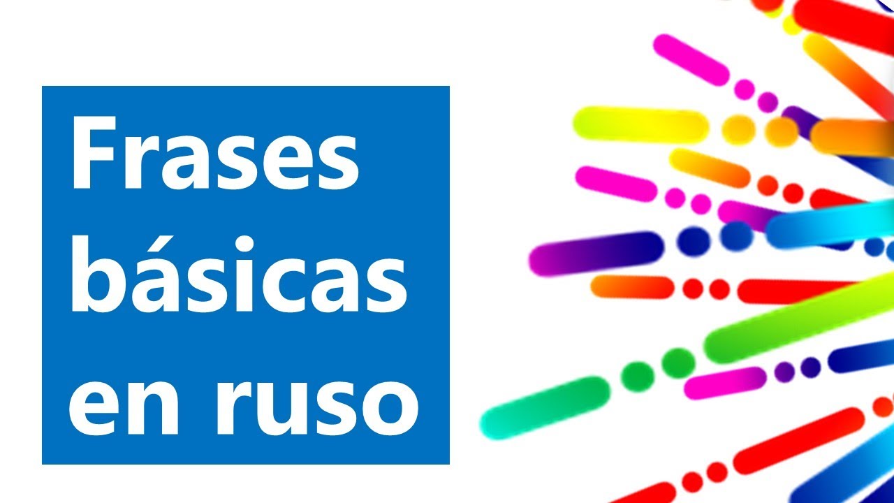 Frases básicas en ruso | Expresiones comunes y útiles para ...
