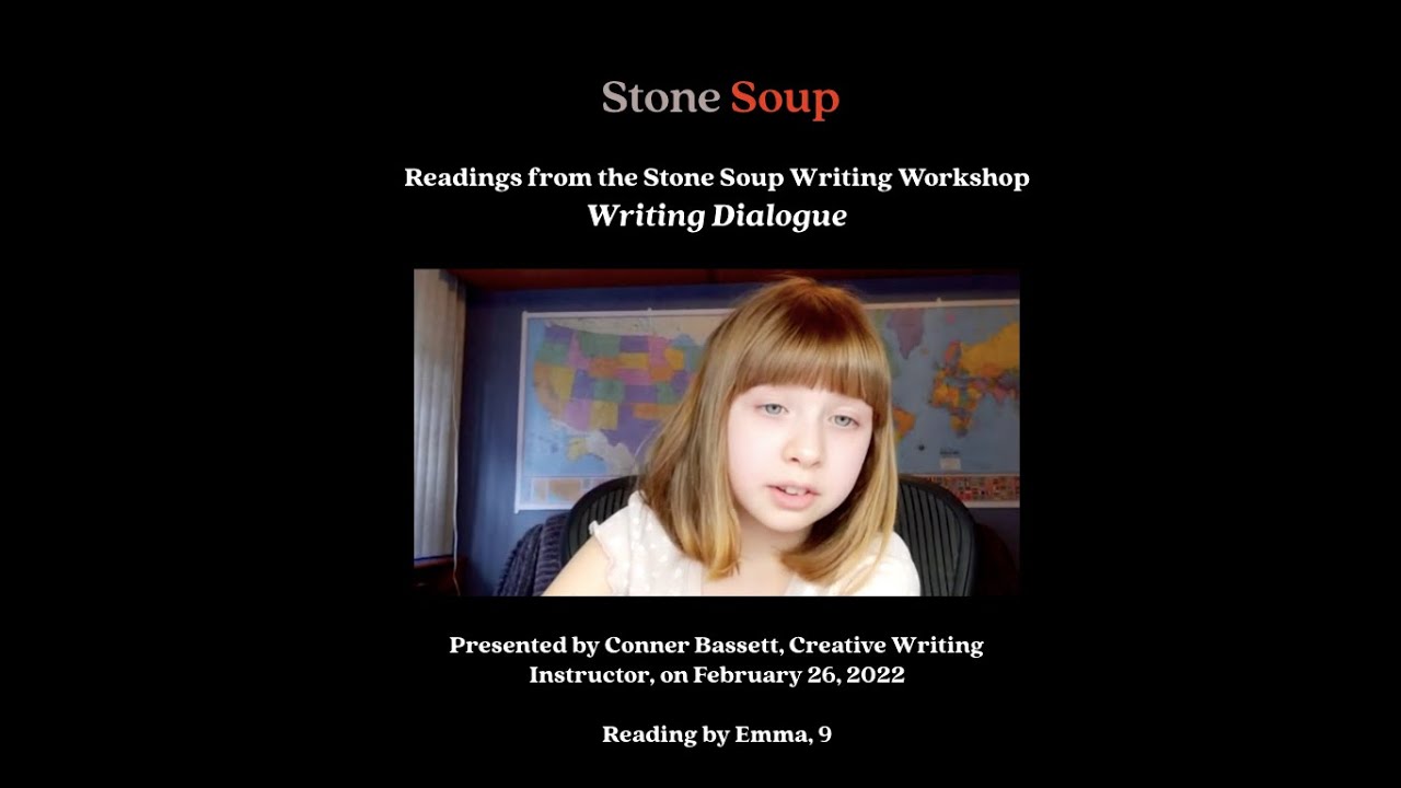 Readings from the Stone Soup Writing Workshop: Emma, 9 - YouTube